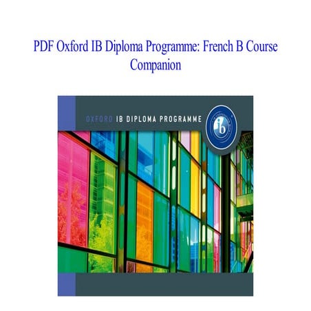 [PDF] Oxford IB Diploma Programme: French B Course Companion by Visit ...