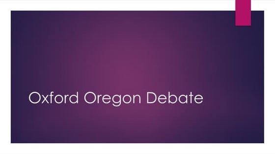 Oregon Oxford Debate Format.pptx