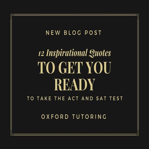 Oxford Tutoring Blog: 12 Inspirational Quotes to Get You Ready to Take ...
