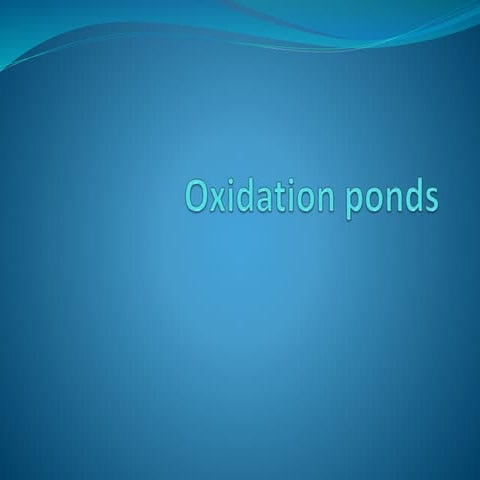 Oxidation ponds | PPTX