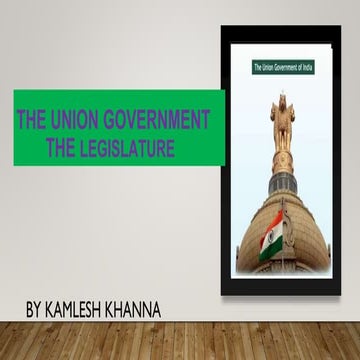 Union Legislature- Parliament : Rajya Sabha and Lok Sabha | PPTX
