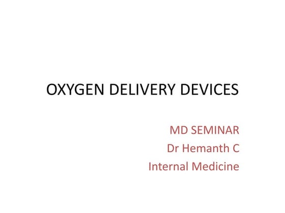 Oxygen delivery devices | PPTX | Ear, Nose and Throat Conditions ...