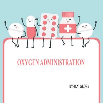 OXYGEN ADMINISTRATION. (NURSING FOUNDATION) | PPTX