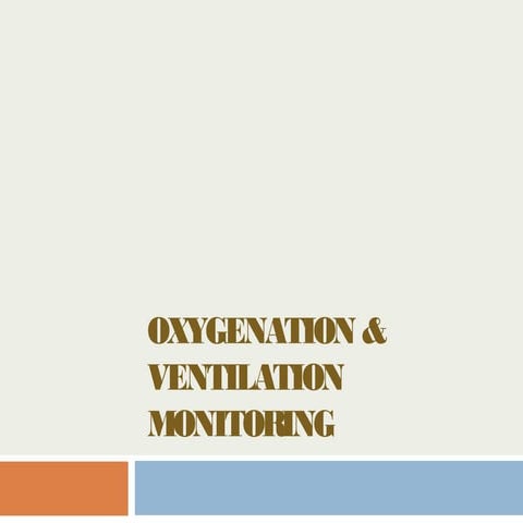 Oxygenation and ventilation monitoring | PPT