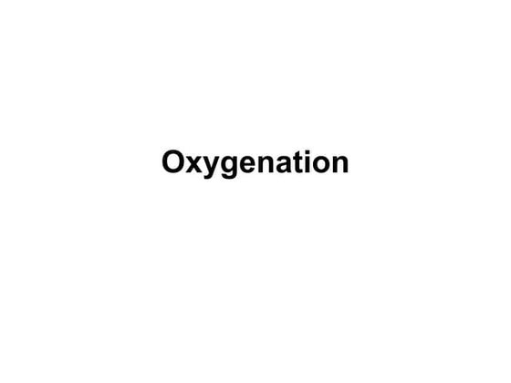 Oxygenation | PPT