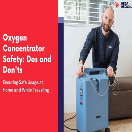 Do's and Don'ts for Oxygen Concentrator Safety | PDF