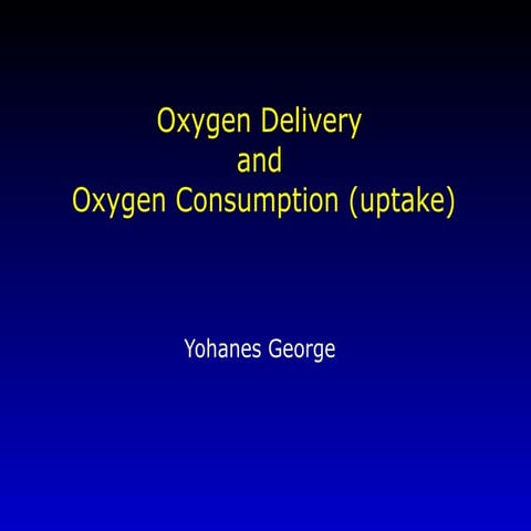 Oxygen Delivery and Consumption WS Hemo 2011 .pptx