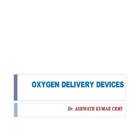 Oxygen delivery system | PPTX