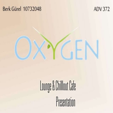 Oxygen Lounge& Chillout Cafe Presentation | PPTX