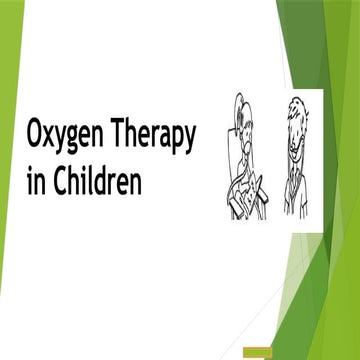 Oxygen theapy in children -how to select | PPTX