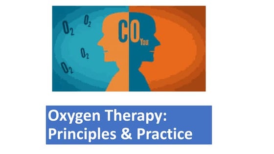 Understanding Oxygen Therapy|Oxygen Therapy | PPT
