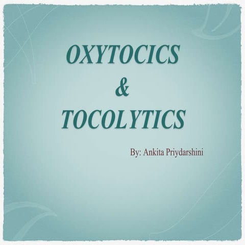 Oxytocics & Tocolytics | PPTX