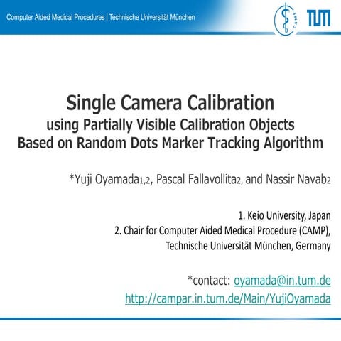 Single Camera Calibration Using Partially Visible Calibration Objects Based on Random Dots ...