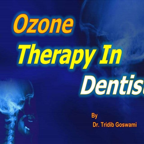 Ozone Therapy in Dentistry | PPTX