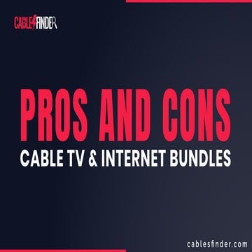 Pros and Cons of Cable TV and Internet Bundles - CablesFinder | PDF