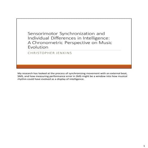 Chris Jenkins - Sensorimotor Synchronization and Individual Differences in Intelligence (2014 ...