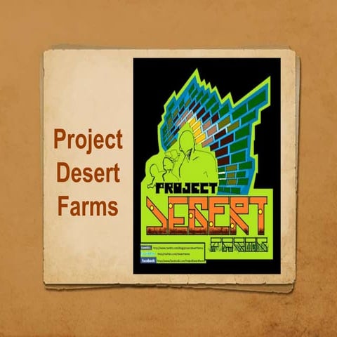 Project Desert Farms- Information Booklet | PPTX