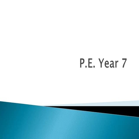 P.e. year 7 | PPTX