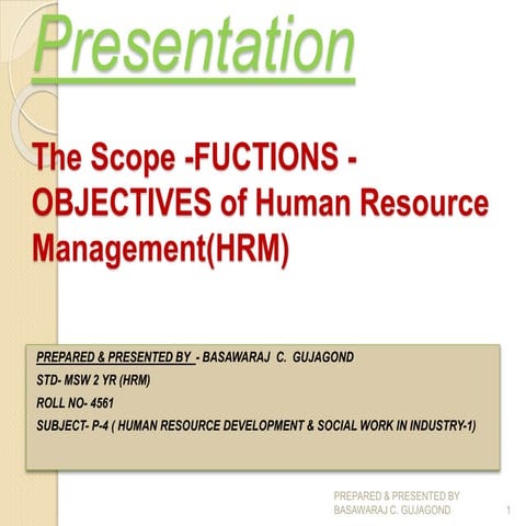 SCOPE -FUNCTIONS-OBJECTIVES OF HRM by BASAWARAJ GUJAGOND | PPT