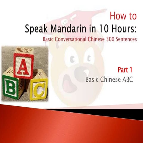 P1 How to speak chinese in 10 hours -S01-S76 basic abc | PPTX