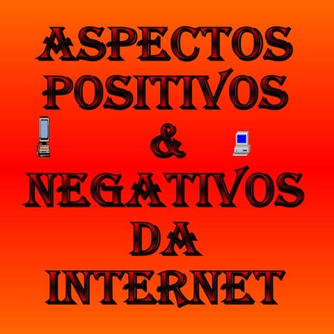 Vantagens e Desvantagens da Internet | PPT