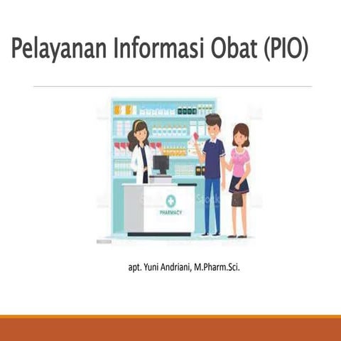Pelayanan Informasi Obat (PIO) | PPTX