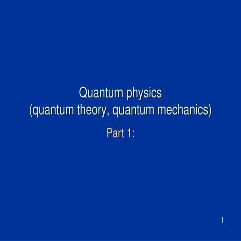 Quantum theory, Quantum Mechanics, Quantum theory, Quantum Mechanics | PDF