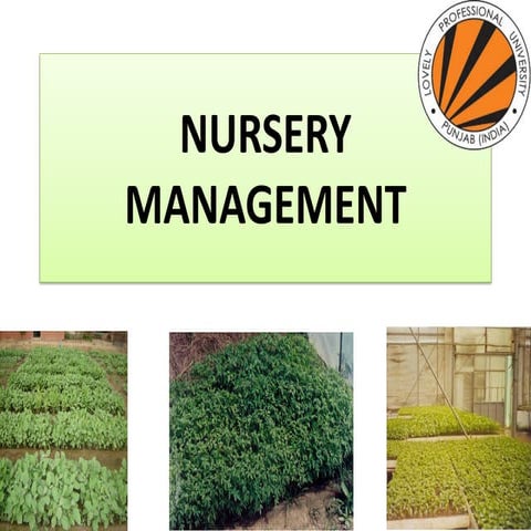 Nursery types, Structure, Components, Planning and Lay out of Nursery | PDF