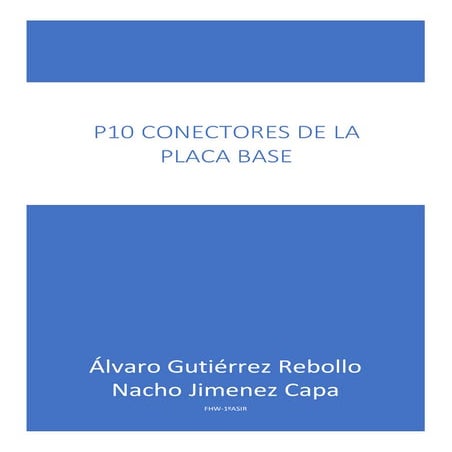 P10 Conectores de la placa base | DOCX | Computer Peripherals | Computing