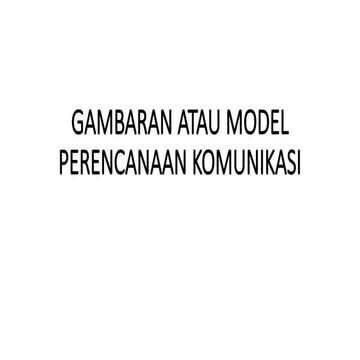 GAMBARAN ATAU MODEL PERENCANAAN KOMUNIKASI .pptx