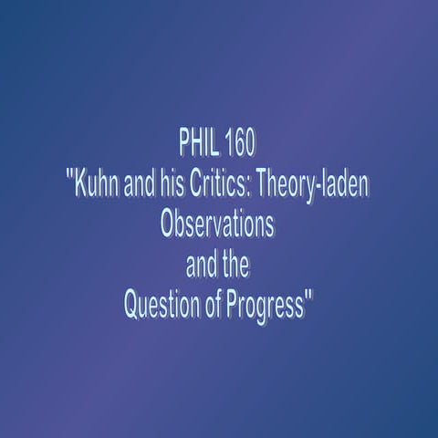 Kuhn and his Critics Theory-laden Observations and the Question of ...