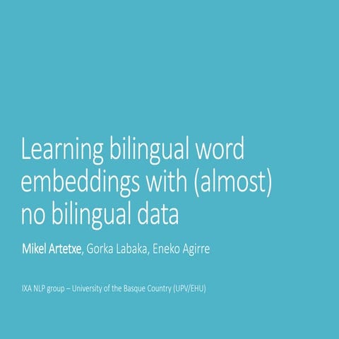 Mikel Artetxe - 2017 - Learning bilingual word embeddings with (almost) no bilingual data | PDF