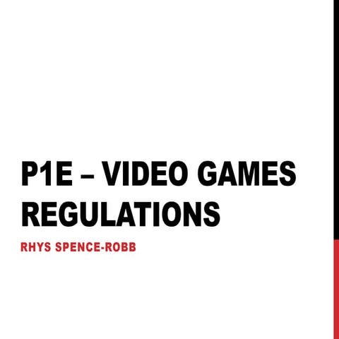 P1 e – video games regulations | PPTX