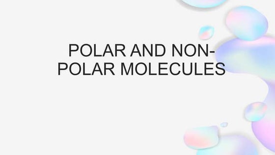Polar and non polar compounds and dipole moment - PPT | PPTX