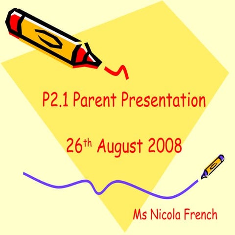 P2 1 Parent Presentation New Version | PPT | Primary Education | Education
