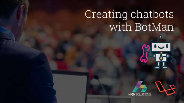 Laravel Poznań Meetup #2 - Creating chatbots with BotMan | PPT Laravel Poznań Meetup #2 - Creating chatbots with BotMan | PPT