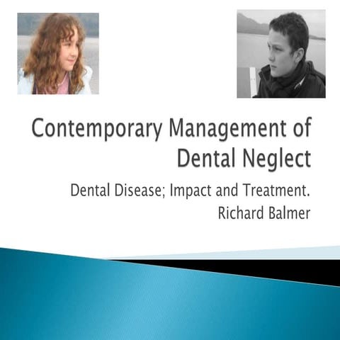 Contemporary Management of Dental Neglect | PPTX