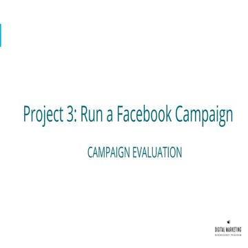 digital marketing - project 3 part 2 facebook campaign evaluation | PPT