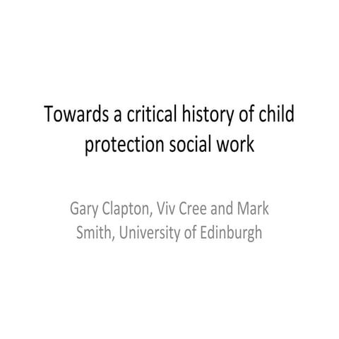 Towards a critical history of child protection social work | PPT