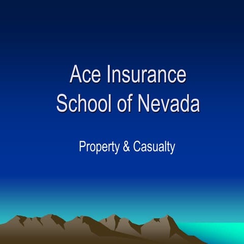 Ace Insurance School of Nv P&C Presentation | PPT