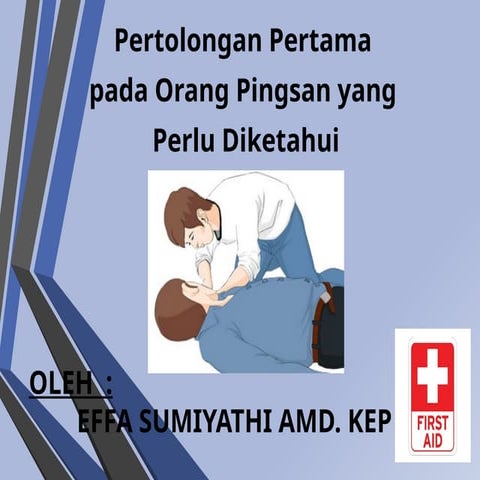P3K penanganan pertama pada orang pingsan | PPTX