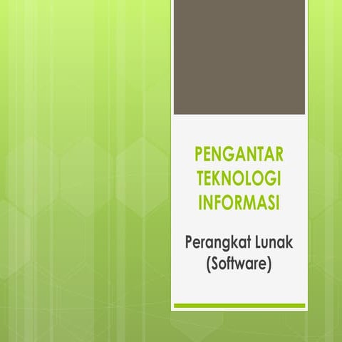 Pengantar Teknologi Informasi - Perangkat Lunak (Software) | PPT