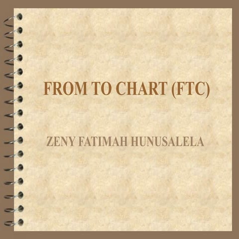 pertemuan keempat mengenai FTC (From to chart).ppt
