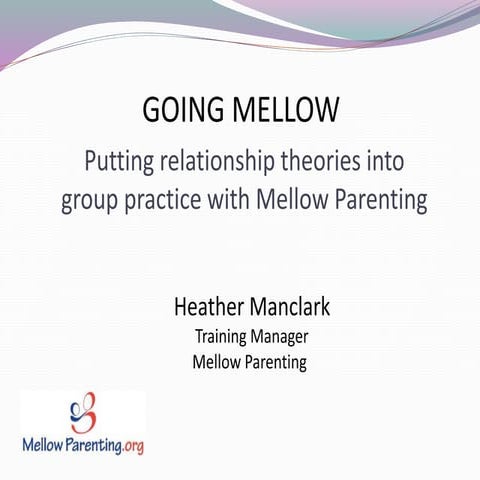 Going Mellow | PPTX | Parenting Babies and Toddlers | Parenting
