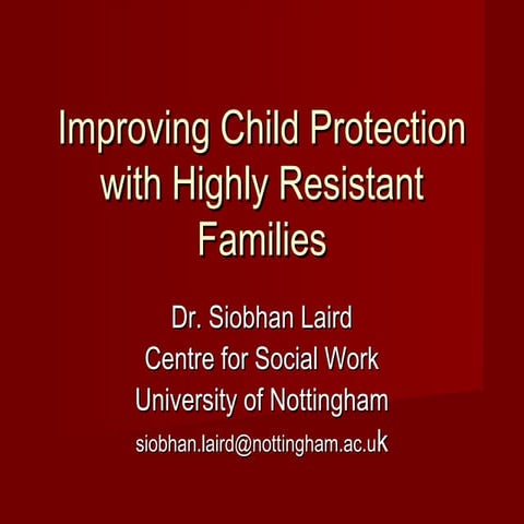 Improving Child Protection with Highly Resistant Families | PPT