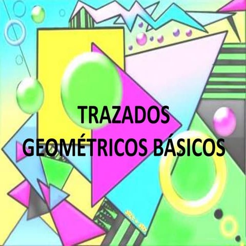 Trazados geométricos básicos | PPSX