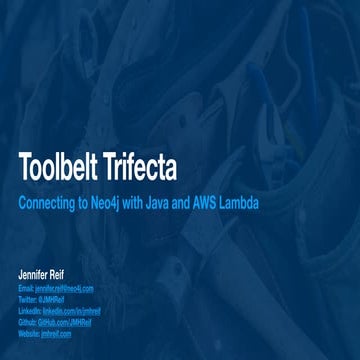 Toolbelt Trifecta: Connecting to Neo4j with Java and AWS Lambda | PDF