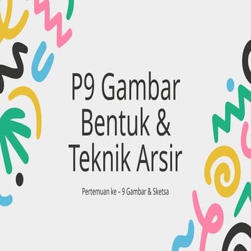 P9 Arsir Gambar Bentuk | Mata Pelajaran Gambar Sketsa.pptx
