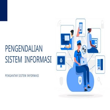 Matakuliah Pengendalian Sistem Informasi | PPTX