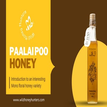 Pure Paalai Poo Honey- Wild Honey Hunters | PPTX